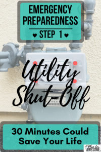 Emergency Preparedness Step 1 – Utility Shut-Off – Plan for Awesome