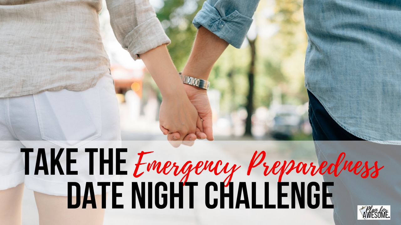 Take the FREE EMERGENCY PREPAREDNESS DATE NIGHT CHALLENGE!