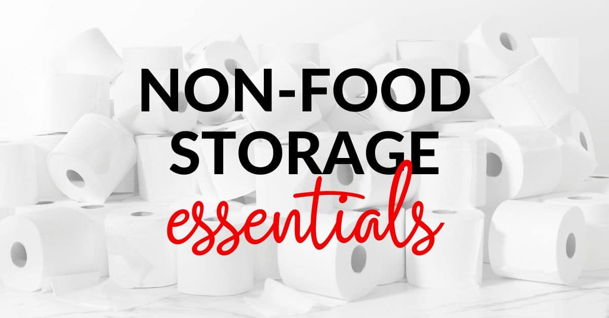 Non-food storage essential items to consider for your family